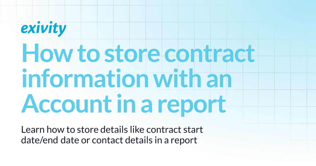 How to store contract information with an Account in a report | Exivity ...